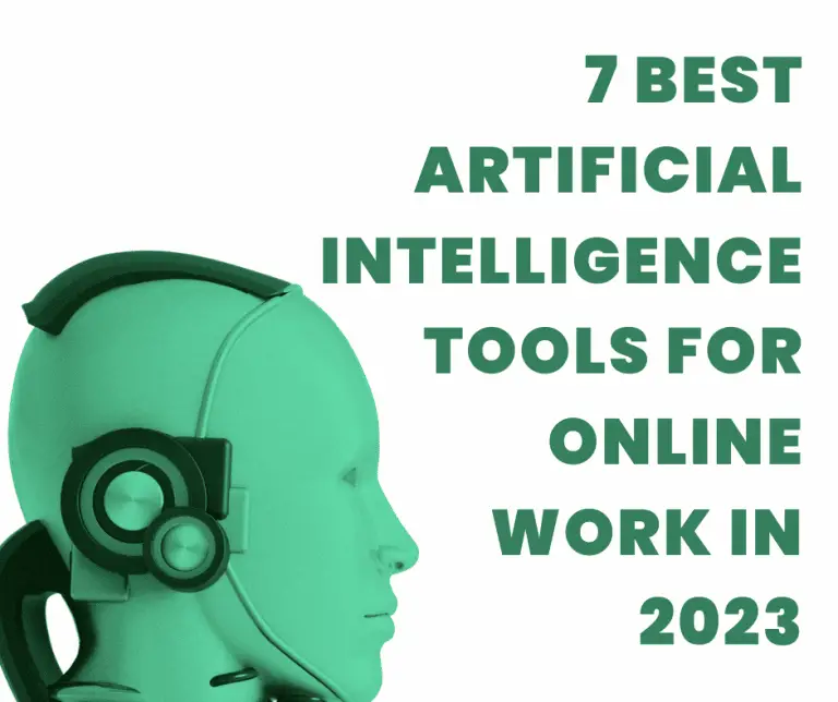 7 Best Artificial Intelligence Tools for Online Work In 2023 - Artificial Intelligence