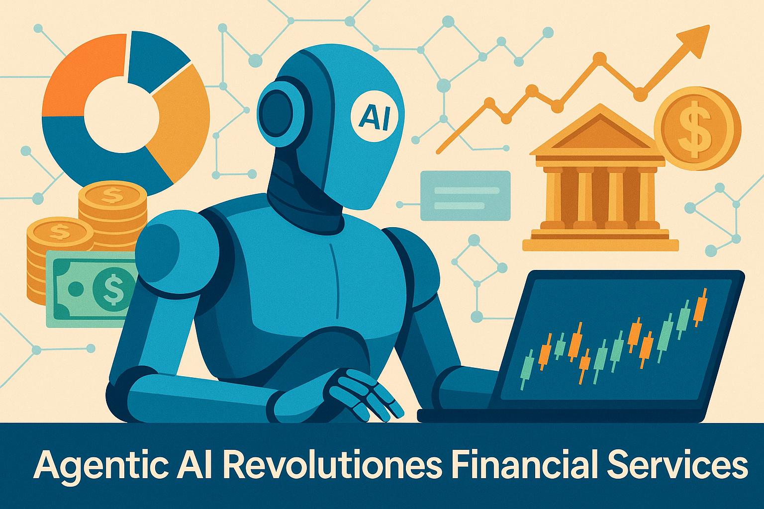 Agentic AI Revolutionizes Financial Services - Artificial Intelligence